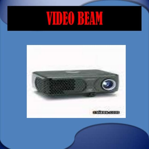 USO DEL VIDEO BEAM | PPT