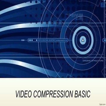 A presentation on video compression | PPT