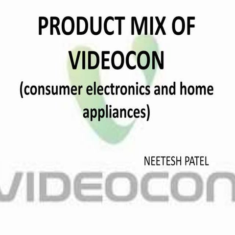 Videocon presentation product mix | PPTX