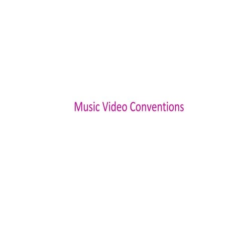 Codes and conventions of pop music videos | PPTX