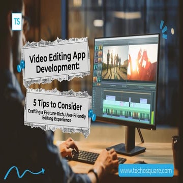 Video Editing App Development 5 Tips to Consider | PPT