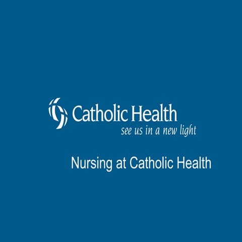 Nursing at Catholic Health | PPT | Medical Health