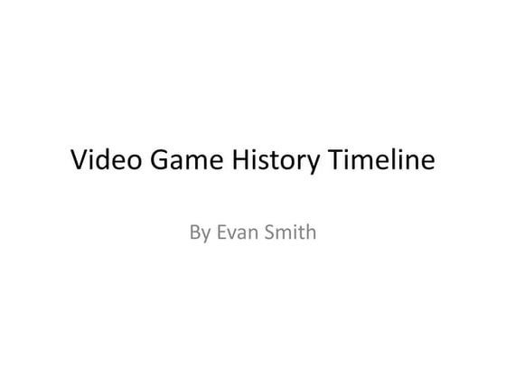 History of gaming. | PPT