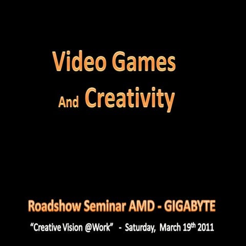 Video games & creativity | PPT | Video Gaming