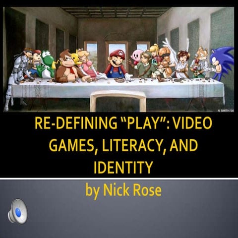 Video games, literacy, and identity | PPTX