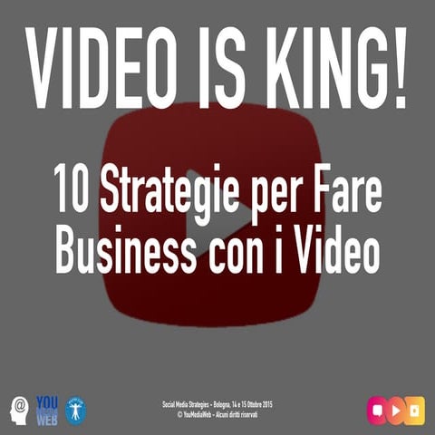 Video is King: 10 Strategie per Fare Business con i Video | PDF