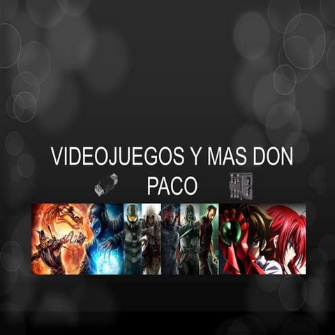 Videojuegos y mas don paco | PPTX