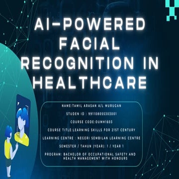 AI-Powered Facial Recognition in Healthcare_Assignment Slide OUMH1603 | PPT