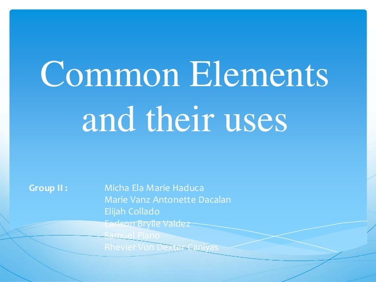 Common Elements And Their Uses common-elements-and-their-uses