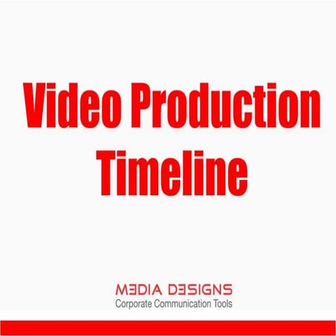 Video production Timeline - Media Designs | PPTX