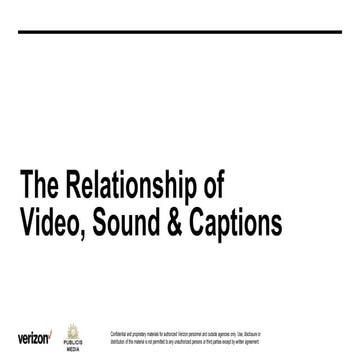 The Relationship of Video, Sound, Captions, & Everything Under the Sun | PPT