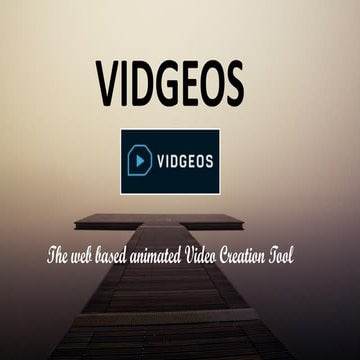 Vidgeos - Best Web-Based Animated Video Creation Tool | PPT