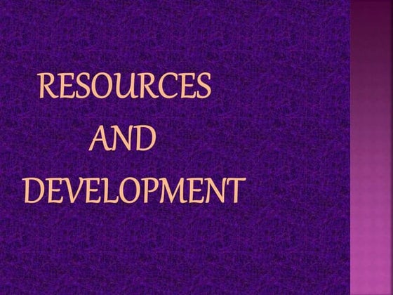 Class 10 Social Science Geography Chapter 1 Resources and Development | PPT