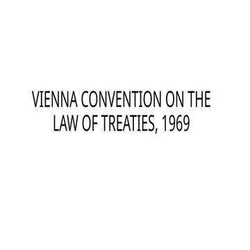 VIENNA CONVENTION ON THE LAW OF TREATIES, (2).pptx