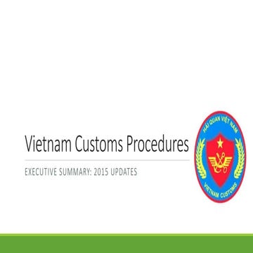 Vietnam customs procedures 2015 | PPTX
