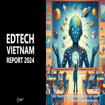 Vietnam edtech report 2024: bứt phá mới, giai đoạn mới | PDF