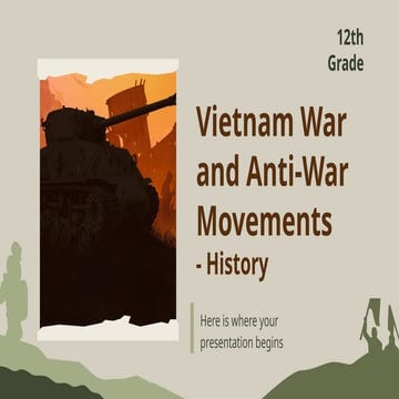 Vietnam War and Anti-War Movements - History - 12th Grade by Slidesgo.pptx
