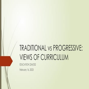 Traditional Vs. Progressive Views of Curriculum.pptx