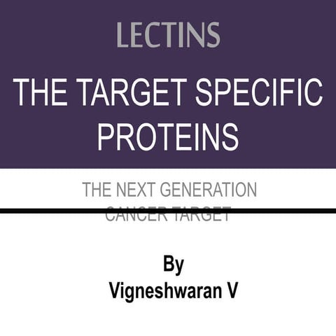 Lectins - The target specific proteins. The next generation cancer ...
