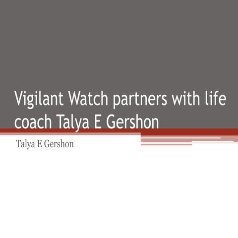 Vigilant Watch partners with life coach Talya E Gershon | PPTX | Mental ...