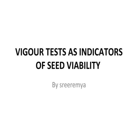 Vigour tests as indicators of seed viability | PPT