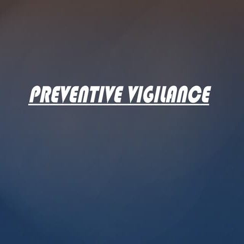 preventive_vigilance_in_government_departmentpptx | PPT