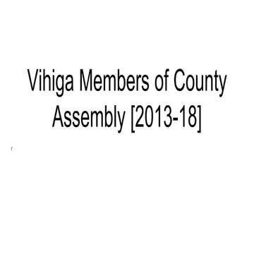 Vihiga Members of County Assembly [Vihiga MCAs, 2013-18] | PPTX