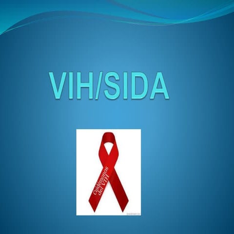 VIH y el SIDA: Conceptos básicos y visión general. | PPTX