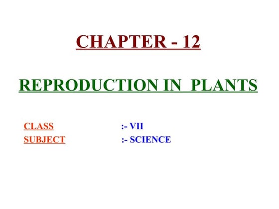 Reproduction in plants | PPTX | Infertility | Reproductive Health
