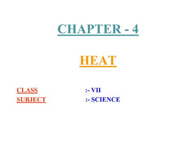 Chapter - 4, Heat, Science, Class 7 | PDF