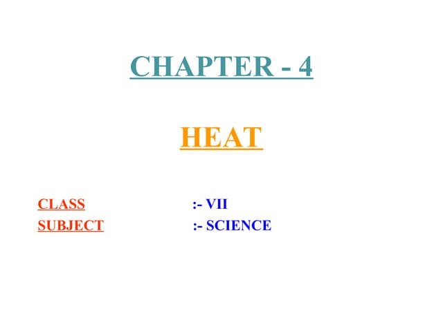 Chapter - 4, Heat, Science, Class 7 | PDF