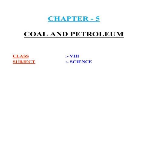 VIII-chapter 5-Coal and petroleum.PPT,.. | PDF