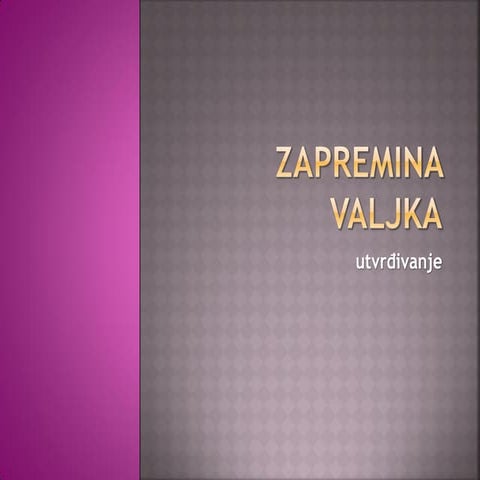 Viii zapremina valjka utvrdjivanje | PDF