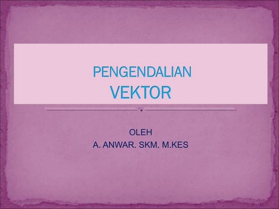 Vektor penyakit.pptx