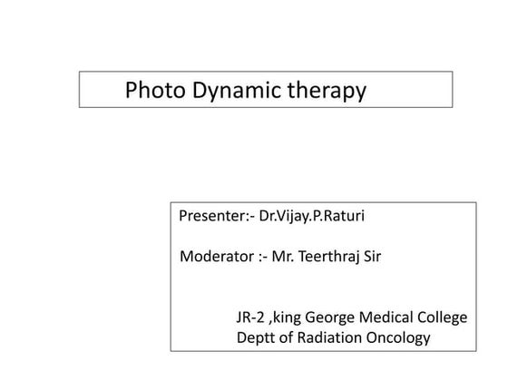 Photo dynamic therapy | PPT