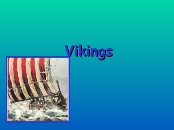 The Vikings | PPT | Death, Injury, or Military Conflict | Sensitive Topics