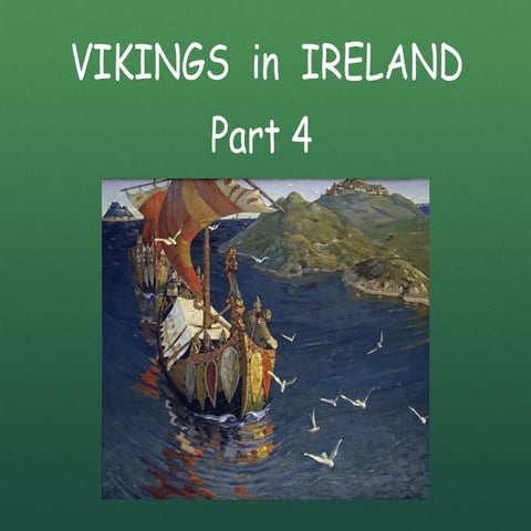 IRELAND - Part 4 : VIKINGS in IRELAND | PPT