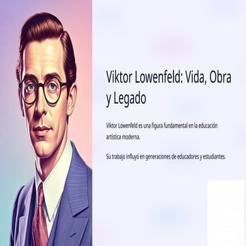 viktor-lowenfeld- vida-obra y legado.pptx