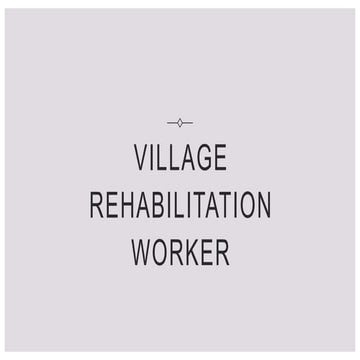 VILLAGE-REHABILITATION-WORKER.pptx