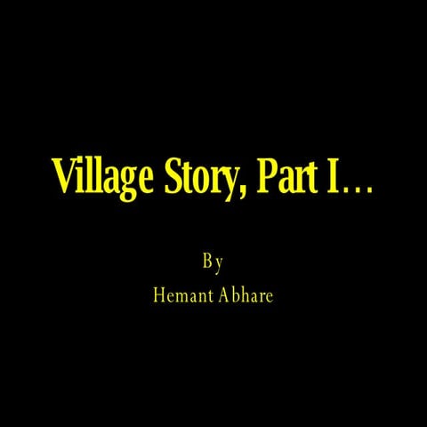 Village story...part I | PPT