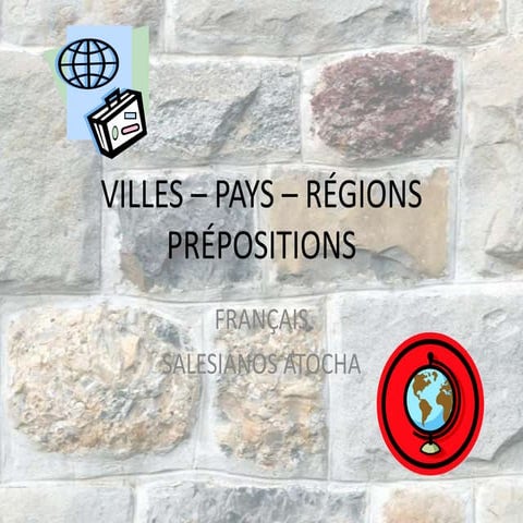 Les prepositions de lieu et les noms des pays et des villes | PPTX
