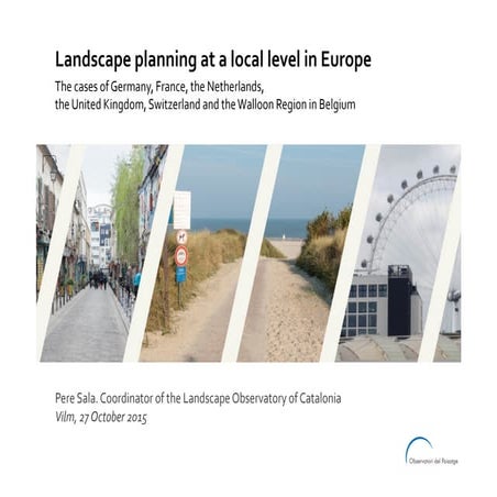Landscape planning at a local level in Europe. The cases of Germany ...