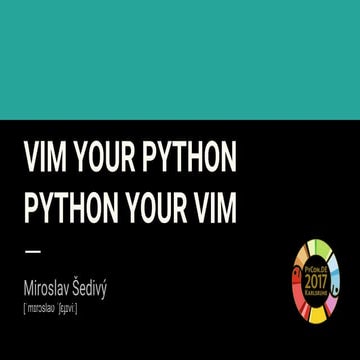 Vim Your Python Python Your Vim Ppt 2782