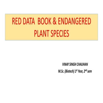 singh vinay- red data book and endangered plant species | PPTX