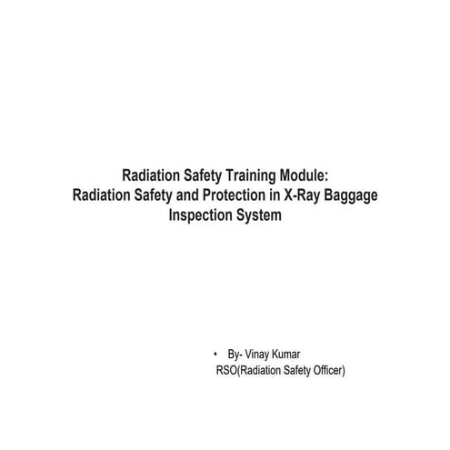 Vinay Radiation safety training for Xray Baggage Scanner XBIS | PDF