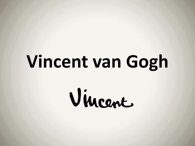 Vincent van gogh | PPT