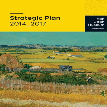 VINCENT VAN GOGH Museum | Strategic Plan 2014_2017 | PDF