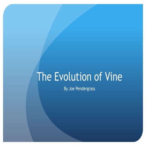 Evolution of Vine | PPT