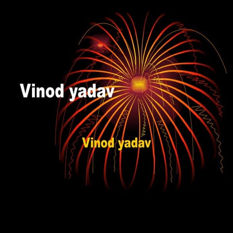 Vinod Yadav | PPT