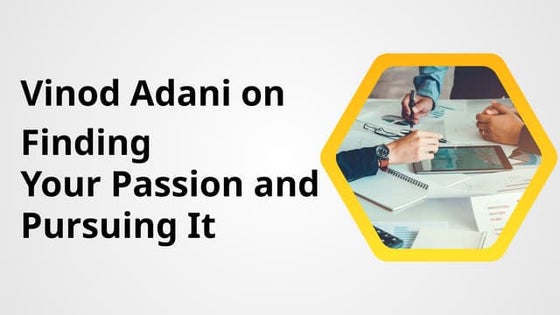 Vinod Adani’s Guide to Facing Life’s Challenges with Ease.pptx